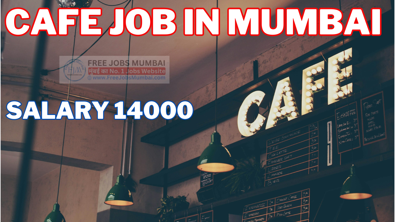 cafe job in mumbai - Cafe jobs for Freshers in Mumbai